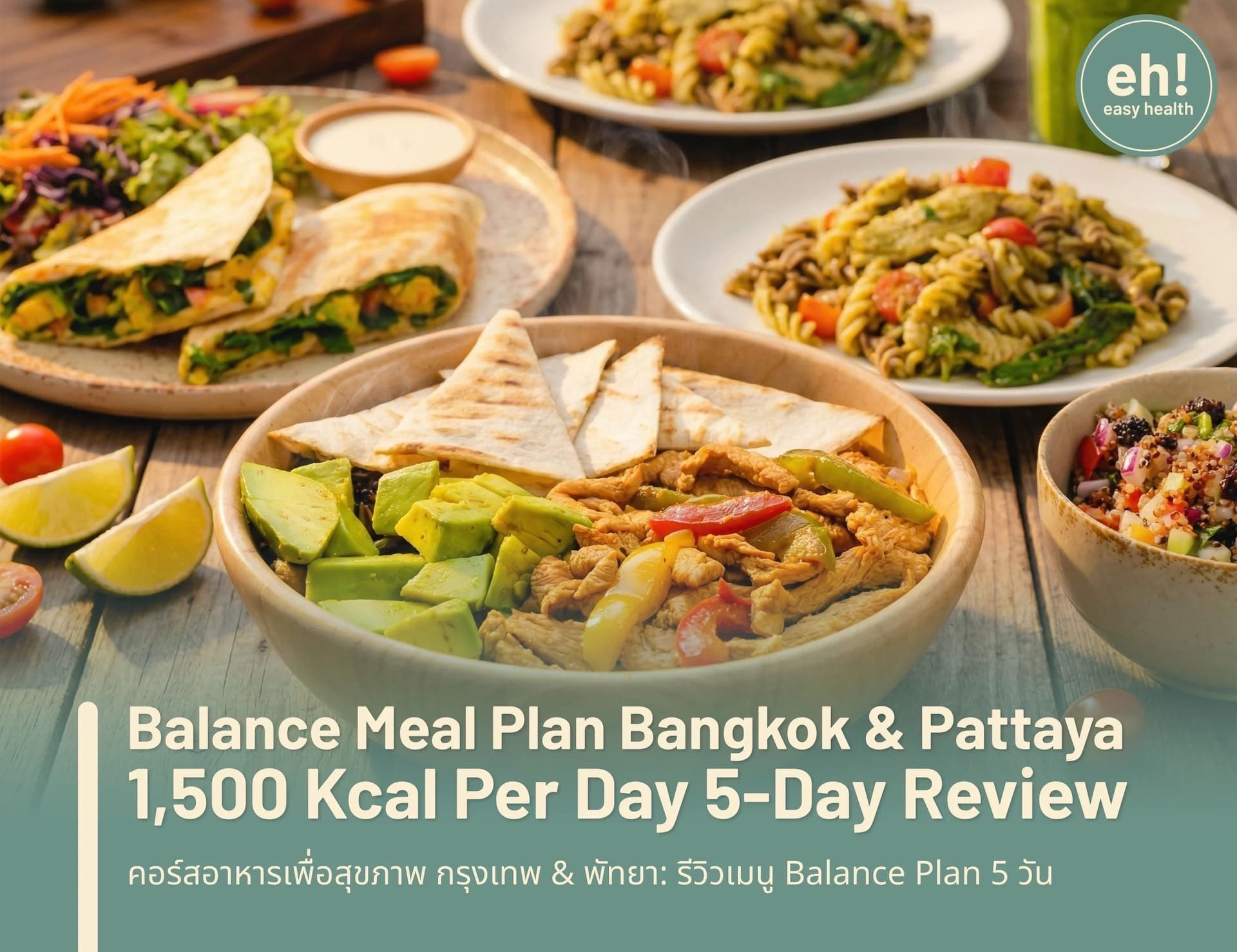 Balance Meal Plan Bangkok & Pattaya | 1500 Kcal Per Day | Easy Health